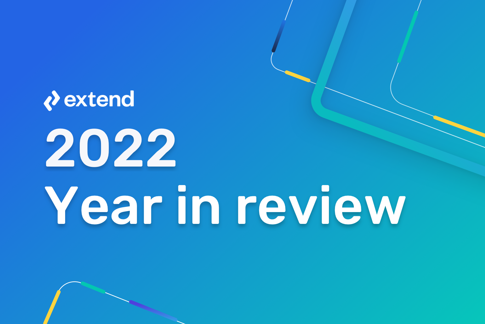 2022 Year in Review: Highlights and Achievements | Extend